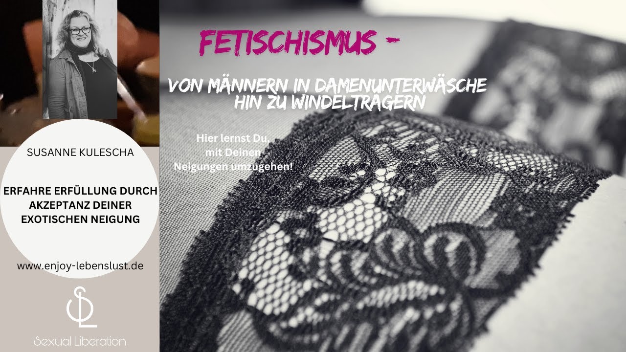 FETISCHISMUS - WINDEL- UND DAMENWÄSCHETRÄGER (DWT) - YouTube