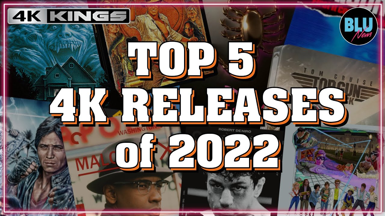 TOP 5 4K & BLU-RAY OF 2022 | 4K Kings Discuss Their Favorite Blu & 4K ...