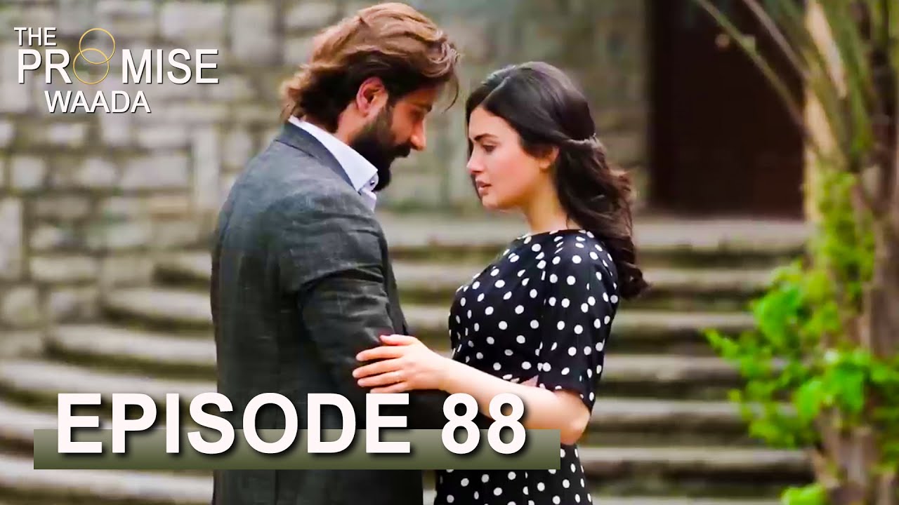 Waada (The Promise) - Episode 88 Review | URDU Dubbed | Season 1 [ترک ...