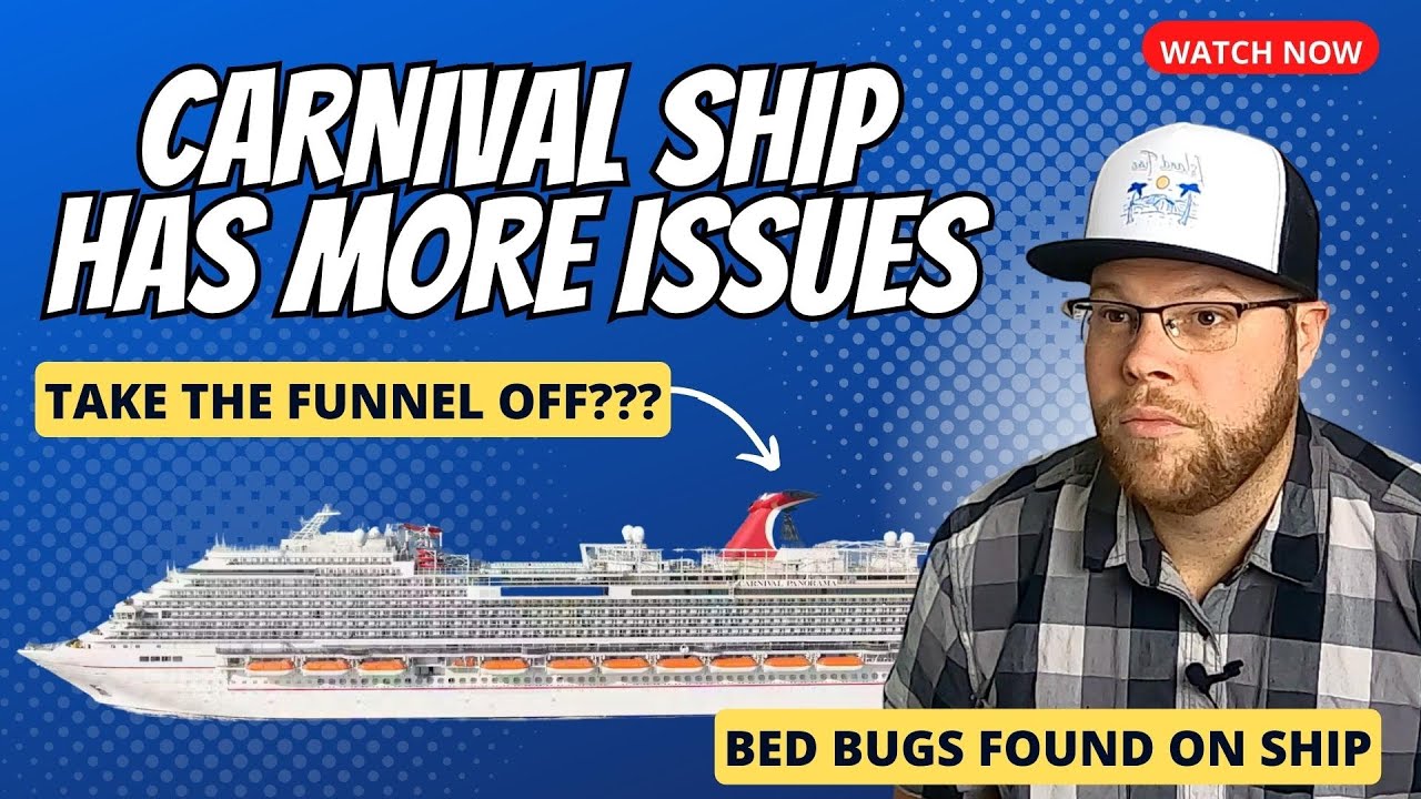 Just In: Carnival MUST Remove ICONIC Funnel From Ship | Bed Bugs Found ...