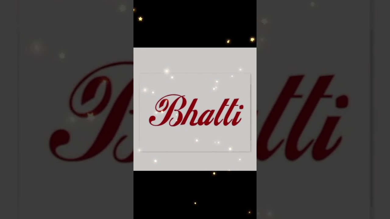 Bhatti name video - YouTube