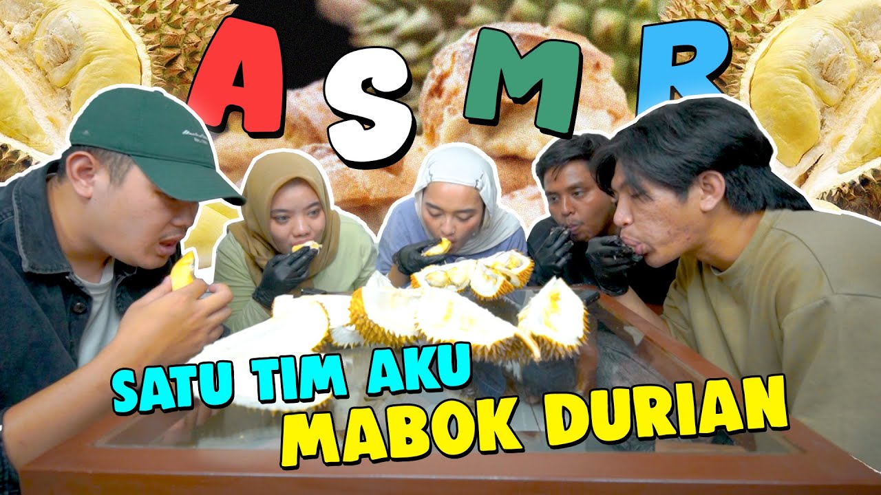 ASMR SEMUA JENIS DURIAN WITH TEAM AKU!! RUSUH BANGET 😱😱 - YouTube