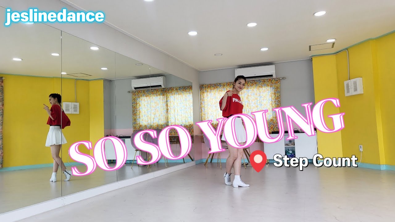 SO SO YOUNG LINEDANCE/STEP COUNT/HIGH IMPROVER/초중급라인댄스/@jeslinedance562 - YouTube
