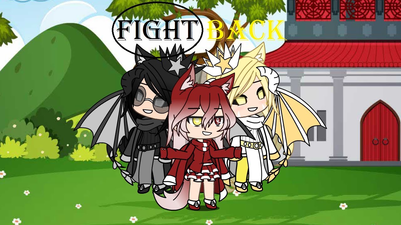 Gacha Life Fight Back |By me - YouTube