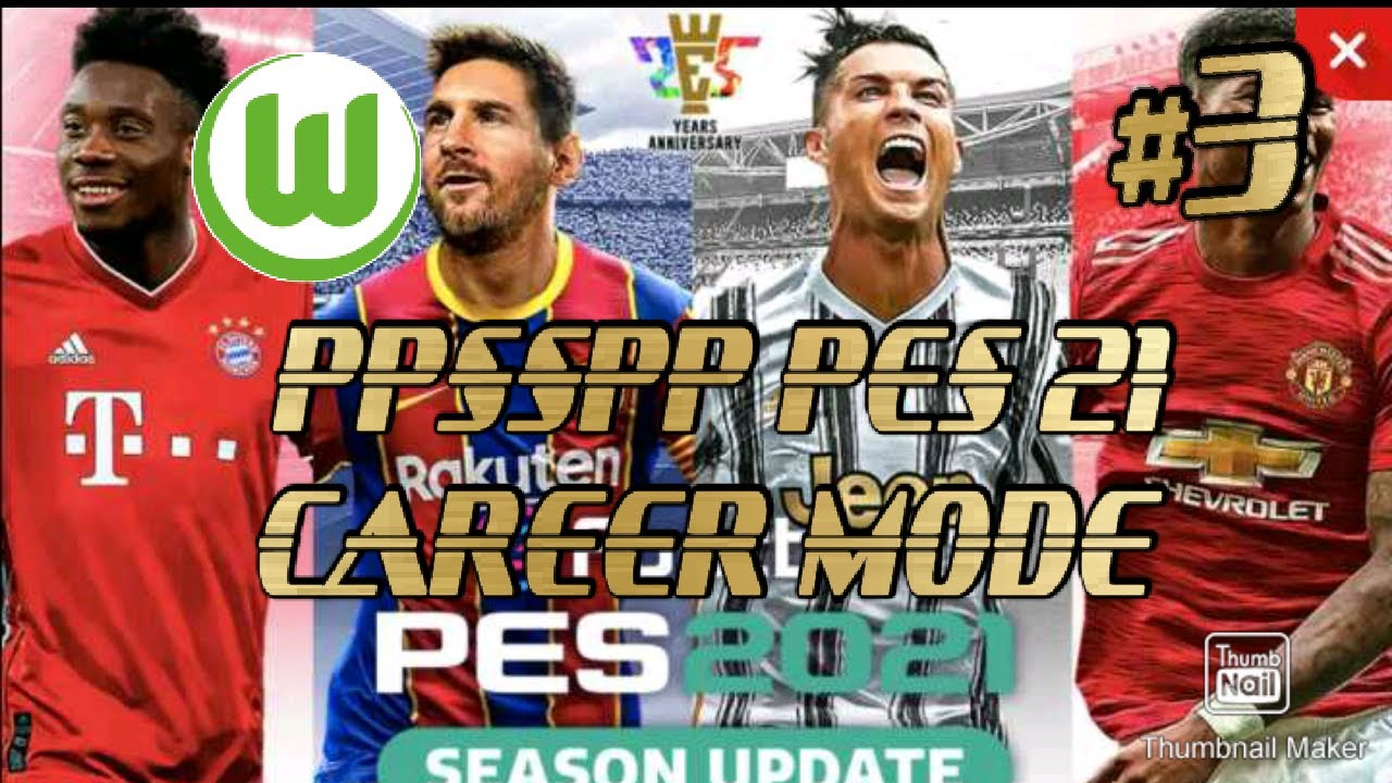 PES 21 PPSSPP PES CAREER MODE:WOLFSBERG-EPOSODE 3 - YouTube