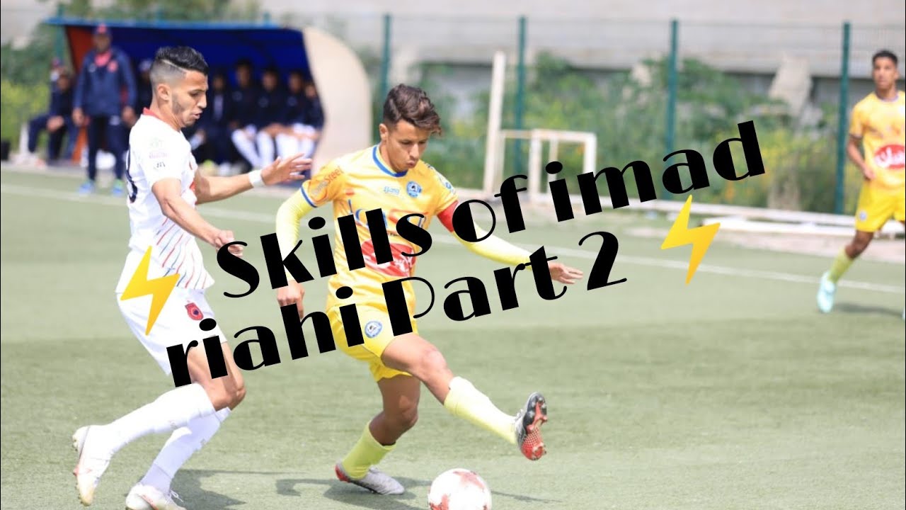 ⚡⚽ Skills of imad riahi Part 2 ⚡⚽ - YouTube