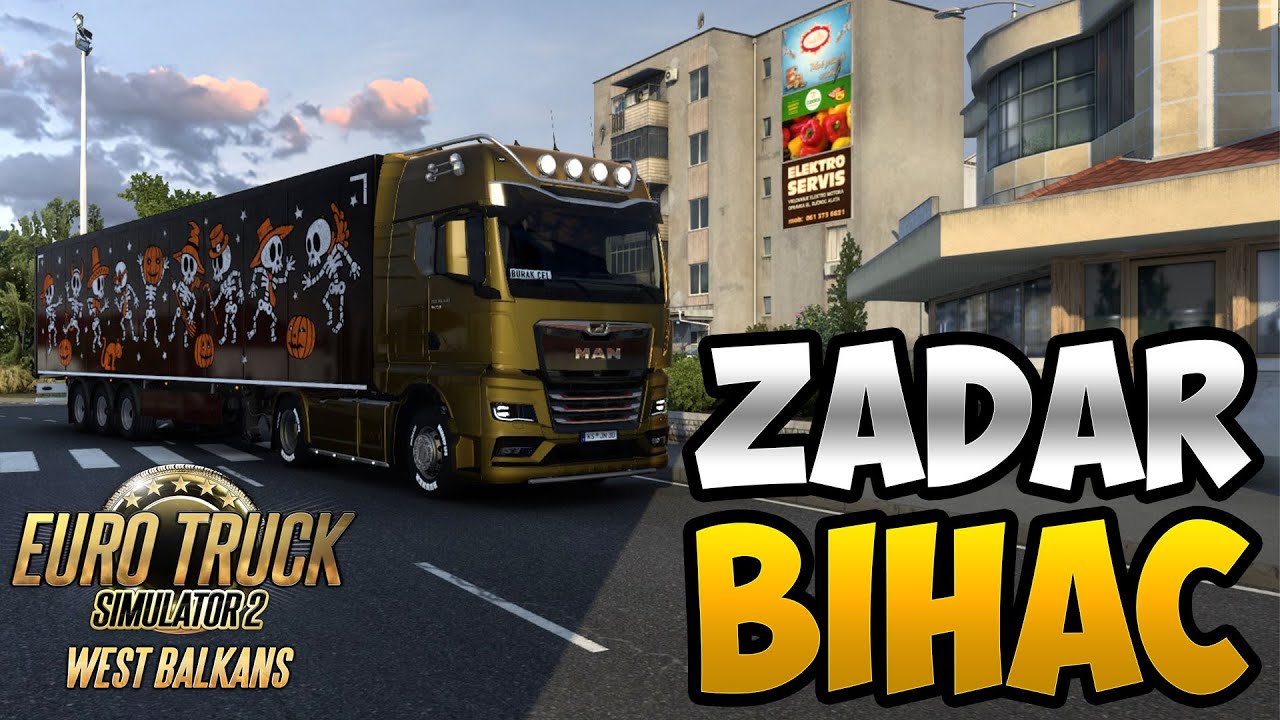Zadar - Bihaç | West Balkan DLC | ETS 2 - YouTube