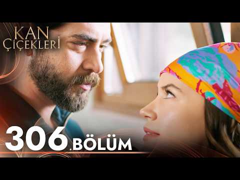 Kan Çiçekleri 306. Bölüm