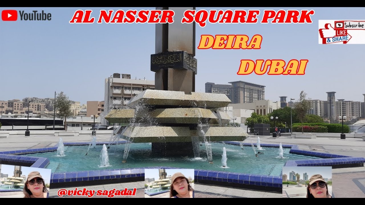 AL NASSER SQUARE PARK DEIRA | vicky sagadal - YouTube