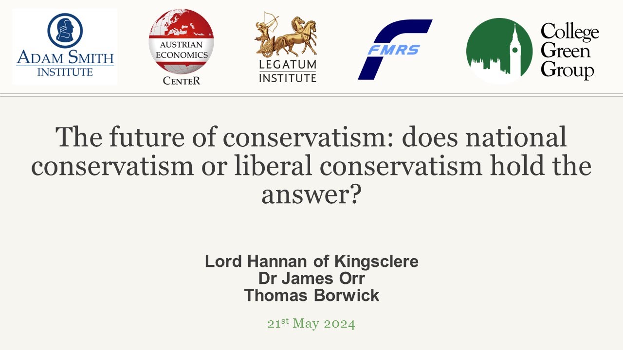 The Future of Conservatism (Free Market Road Show - 21st May 2024 ...