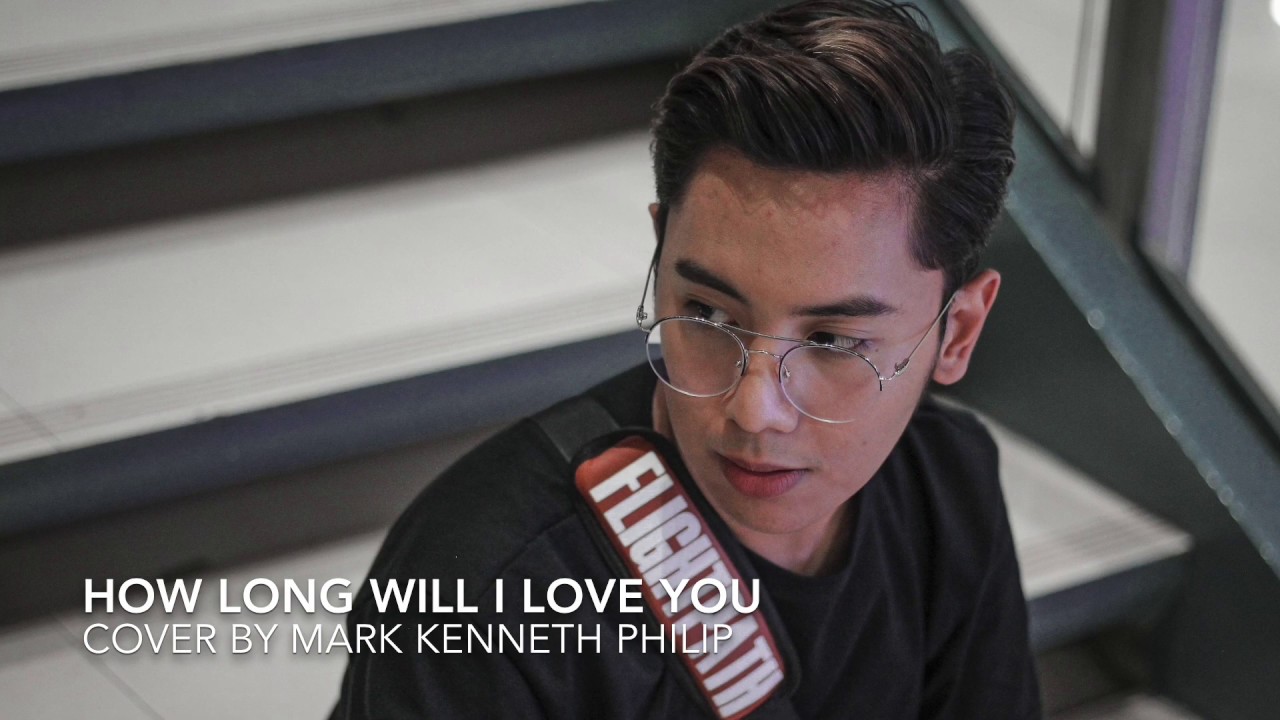 HOW LONG WILL I LOVE YOU by Ellie Goulding (Cover by Mark Kenneth ...