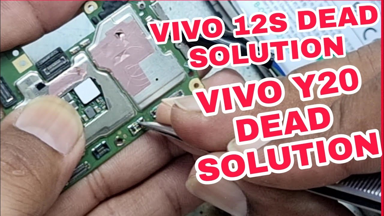 VIVO Y12S | VIVO Y20 DEAD MOBILE SOLUTION | ViVO Y20,Y12s dead problem ...