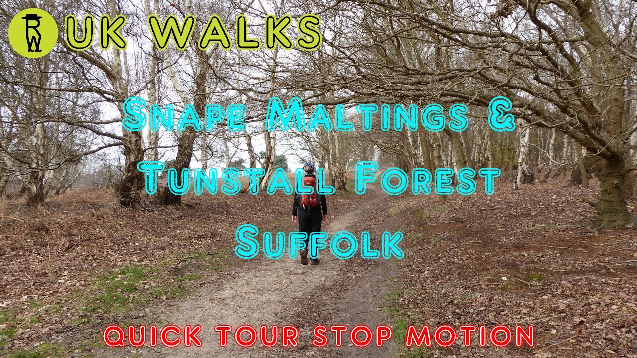 Snape Maltings & Tunstall Forest Walks, Suffolk Walks - Quick Tour Stop ...