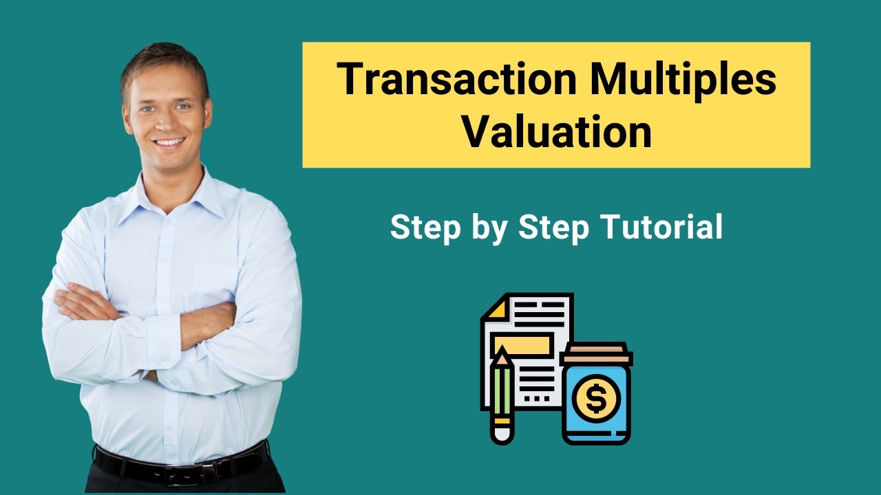 Transaction Multiples Valuation Definition Steps To Calculate YouTube Transaction Multiples Valuation Definition Steps To Calculate YouTube