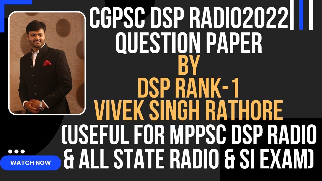 CGPSC DSP RADIO 2022 QUE PAPER EXPLANATION PART 2 || USEFUL FOR MPPSC ...