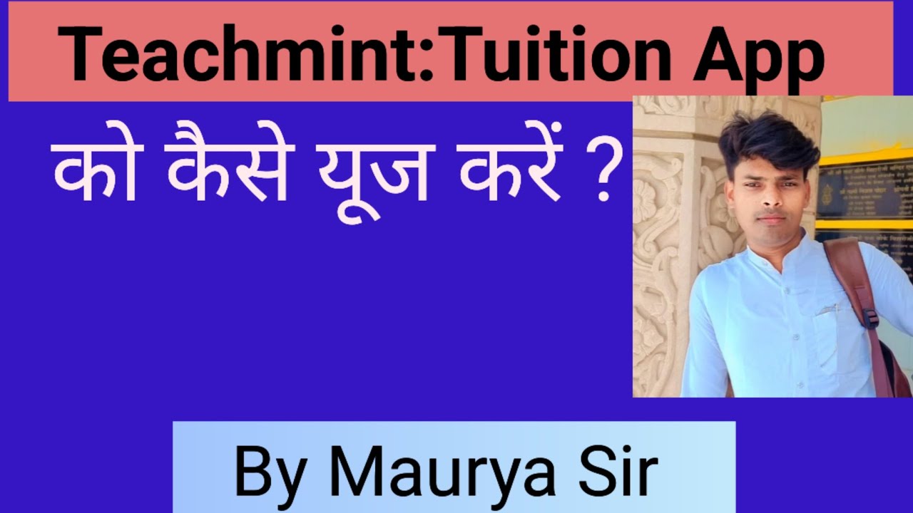 Use Teachmint Tuition App | How to use Teachmint Tuition App | By Maurya Sir - YouTube