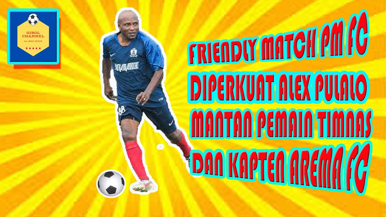 🔴Alex Pulalo Mantan kapten Arema mainnya masih kenceng aja - YouTube