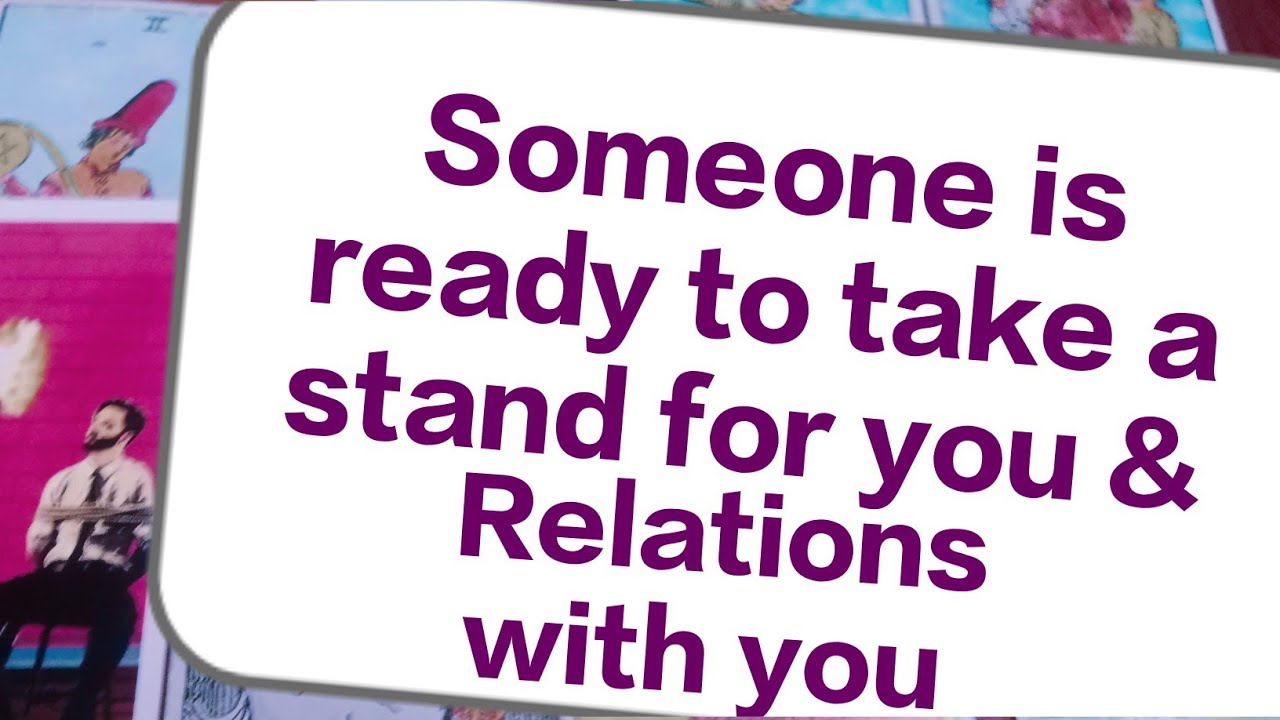 Someone is ready to take a stand for you and Relationship with you 🤩💕 ...