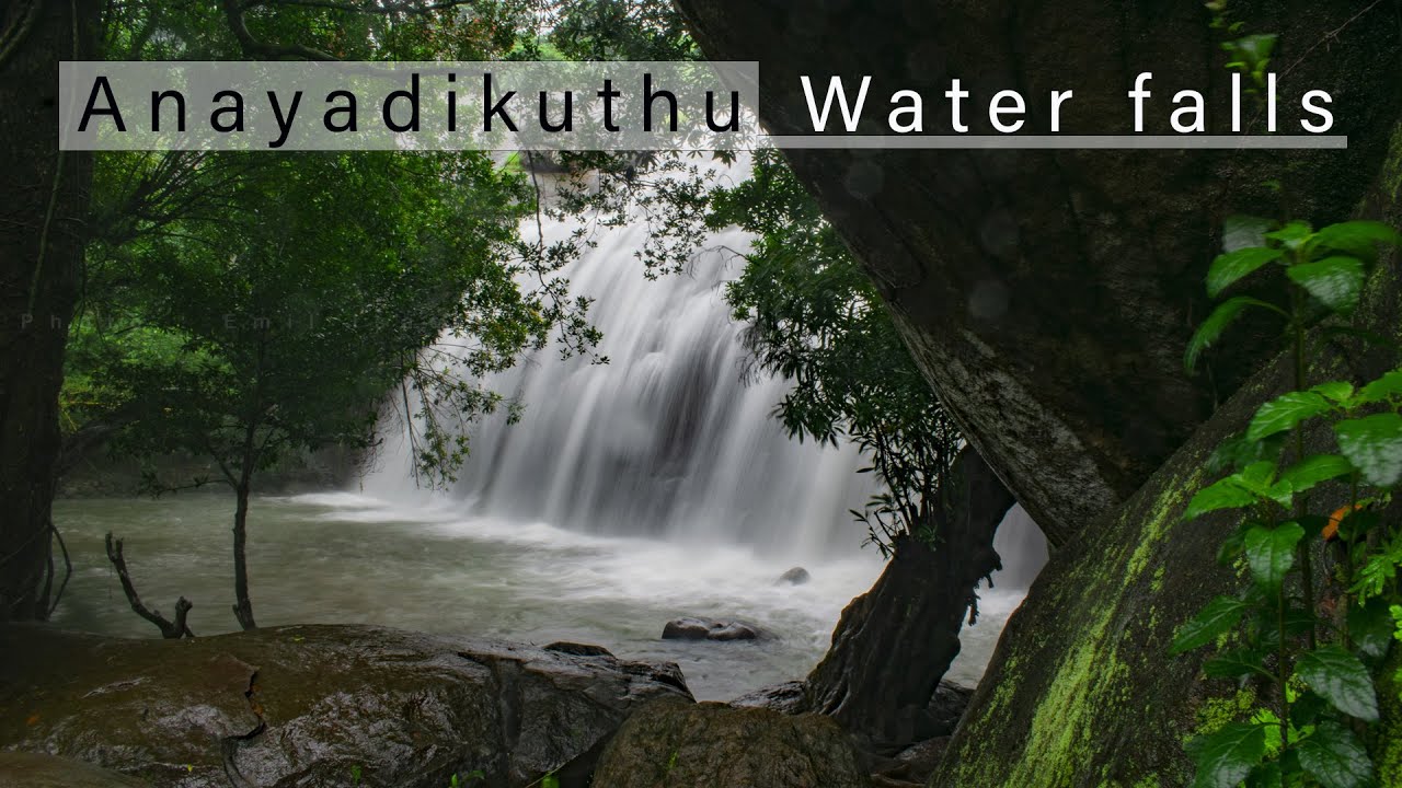 Anayadikuthu Waterfalls - YouTube