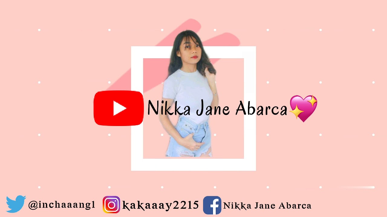 My intro | Nikka Jane Abarca - YouTube