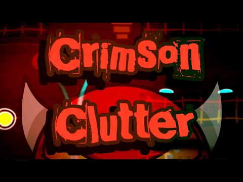 Crimson Clutter 100% (Insane Demon) | By: RedUniverse | Geometry Dash ...