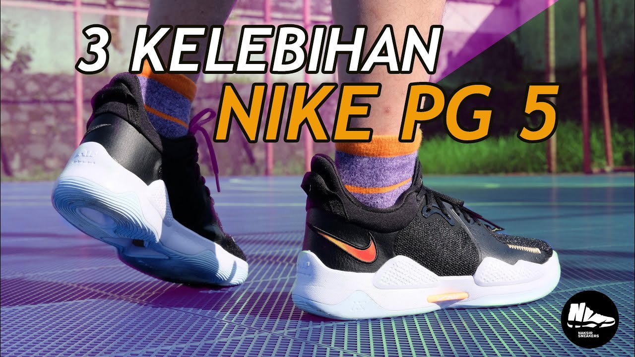 3 Kelebihan Nike PG 5 - Naksir Sneakers - YouTube