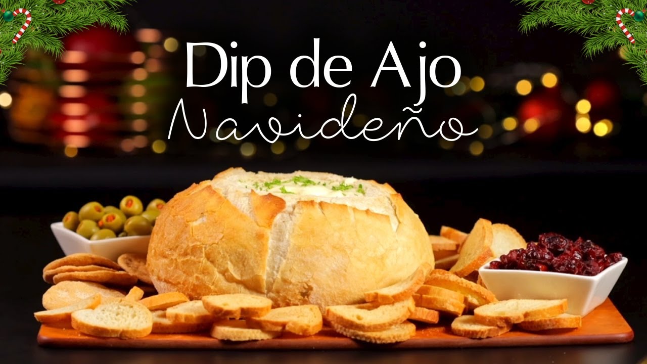 Dip de Ajo Navideño | "Juntos sabe mejor" - LACTOLAC 🎄🎇 - YouTube