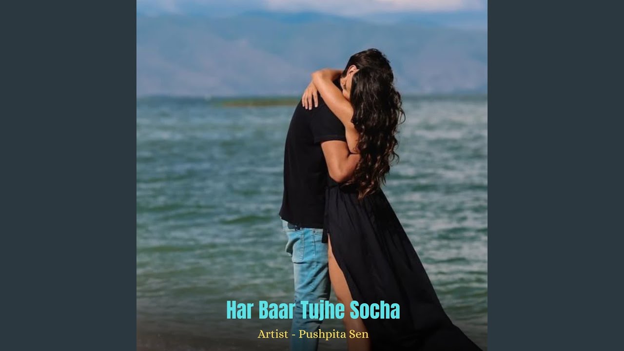 Har Baar Tujhe Socha - YouTube