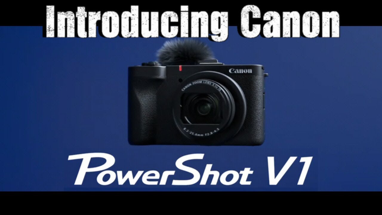 Introducing Canon PowerShot V1. - YouTube