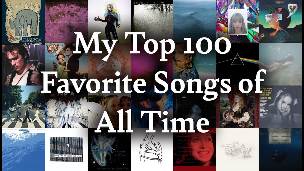 My Top 100 Songs Of All Time - YouTube