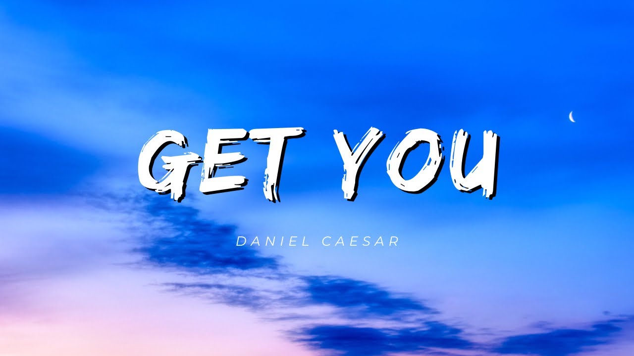 Daniel Caesar - Get You (Lyrics) ft. Kali Uchips - YouTube