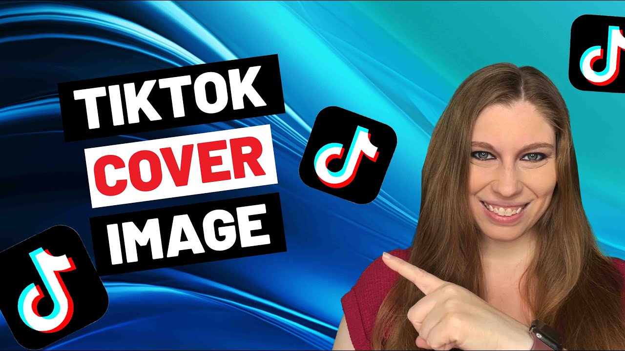 How To Add TikTok Cover Images—Should You Use Cover Images On TikTok? - YouTube