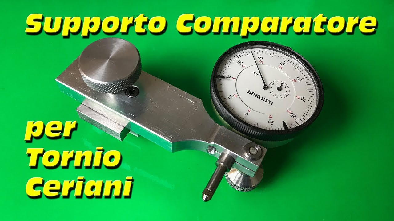 Supporto Comparatore per Tornio Ceriani #069 - YouTube