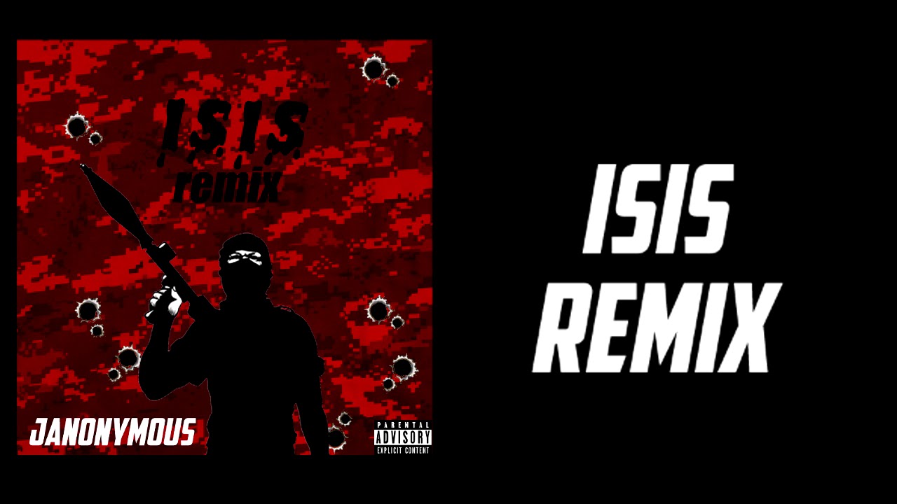 ISIS (Remix) - YouTube