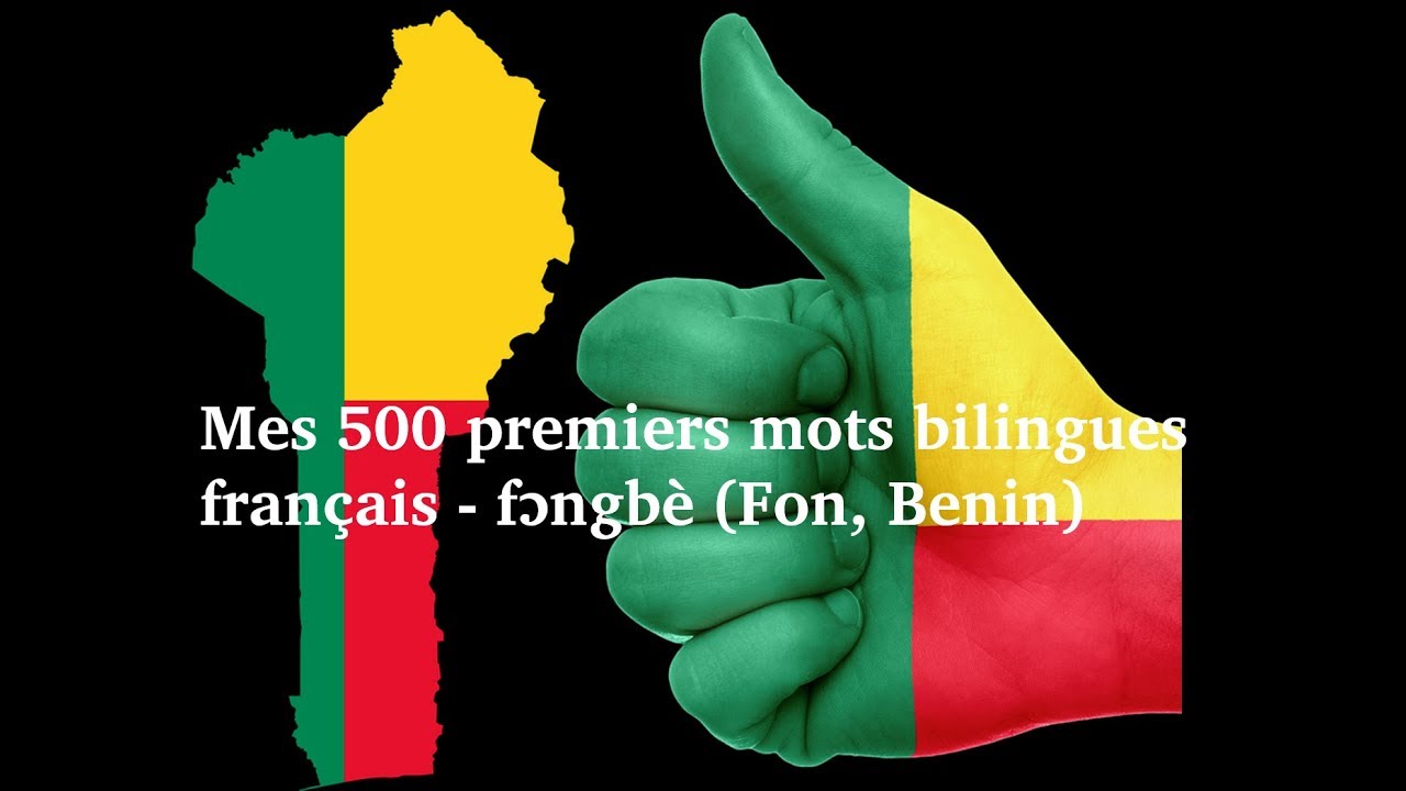 Mes 500 premiers mots bilingues français - fɔngbè (fongbe, Benin) - YouTube
