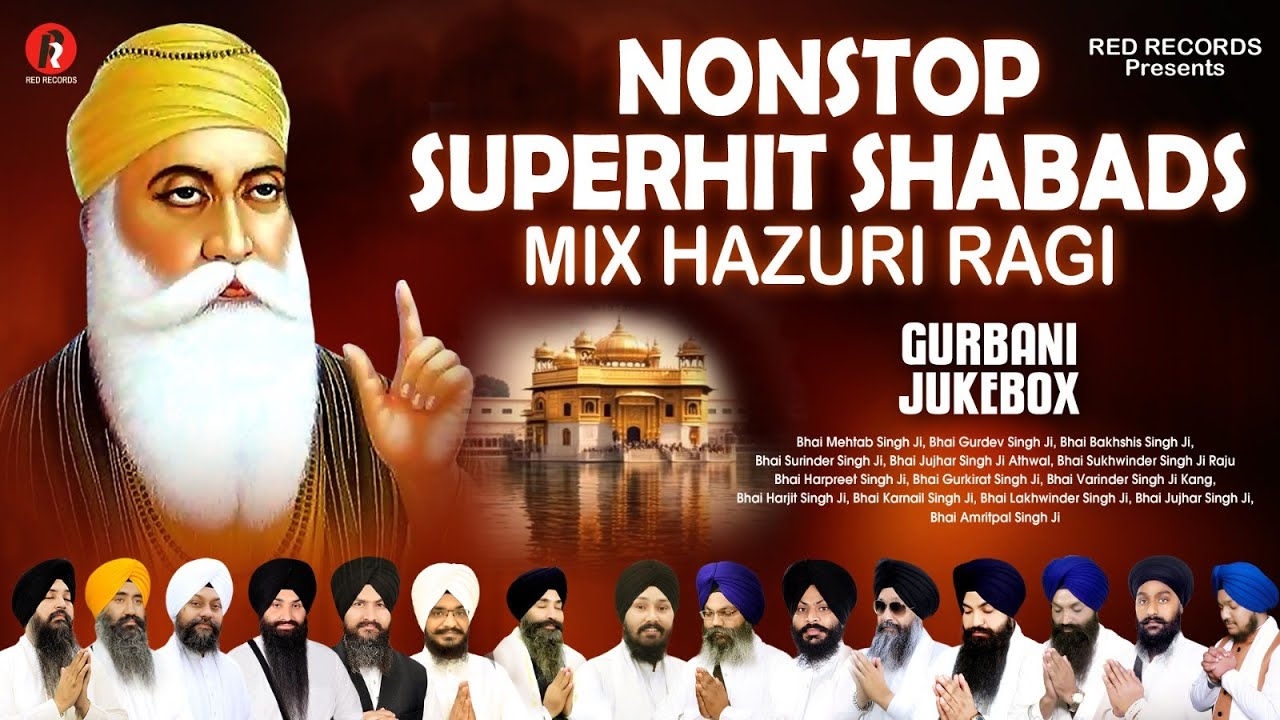 Gurbani Kirtan Nonstop - Mix Hazuri Ragi shabad kirtan - Classical ...