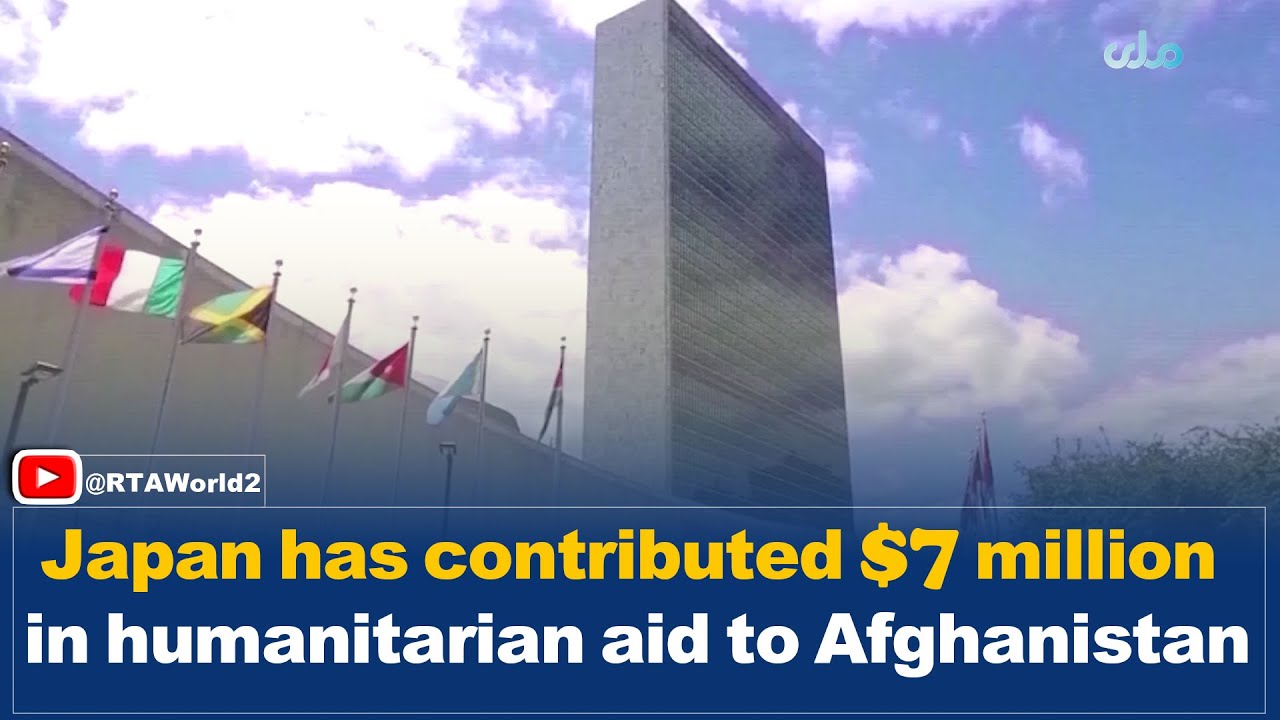 Japan has contributed $7 million in humanitarian aid to Afghanistan ...