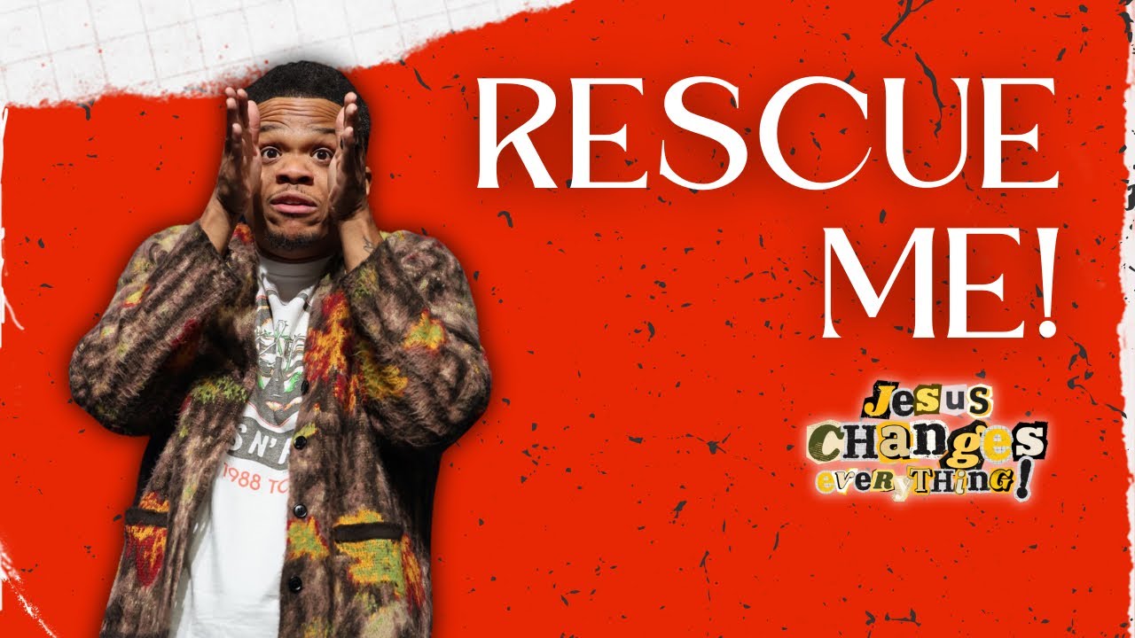 Rescue Me! | Pastor AD3 | JESUS CHANGES EVERYTHING - YouTube