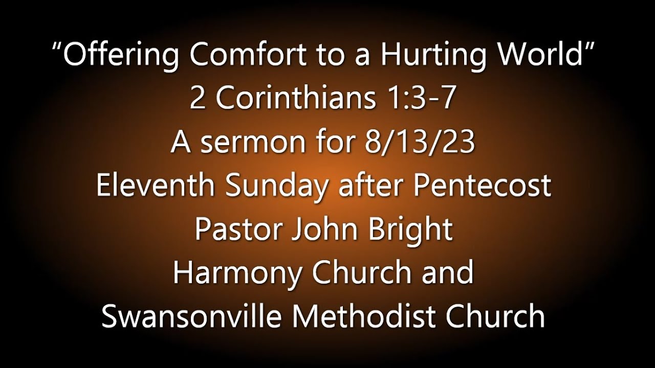 Sermon for 08-13-23 “Offering Comfort to a Hurting World” - YouTube