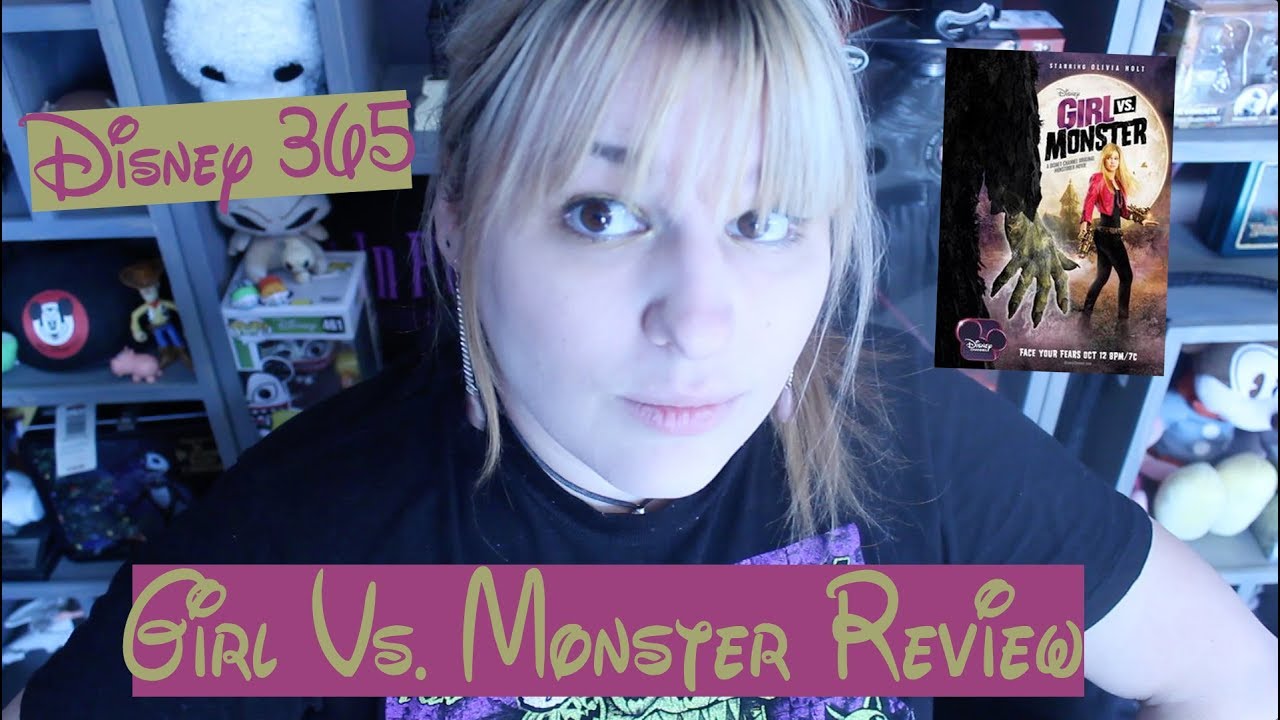 Girl Vs Monster A Disney 365 Review Youtube