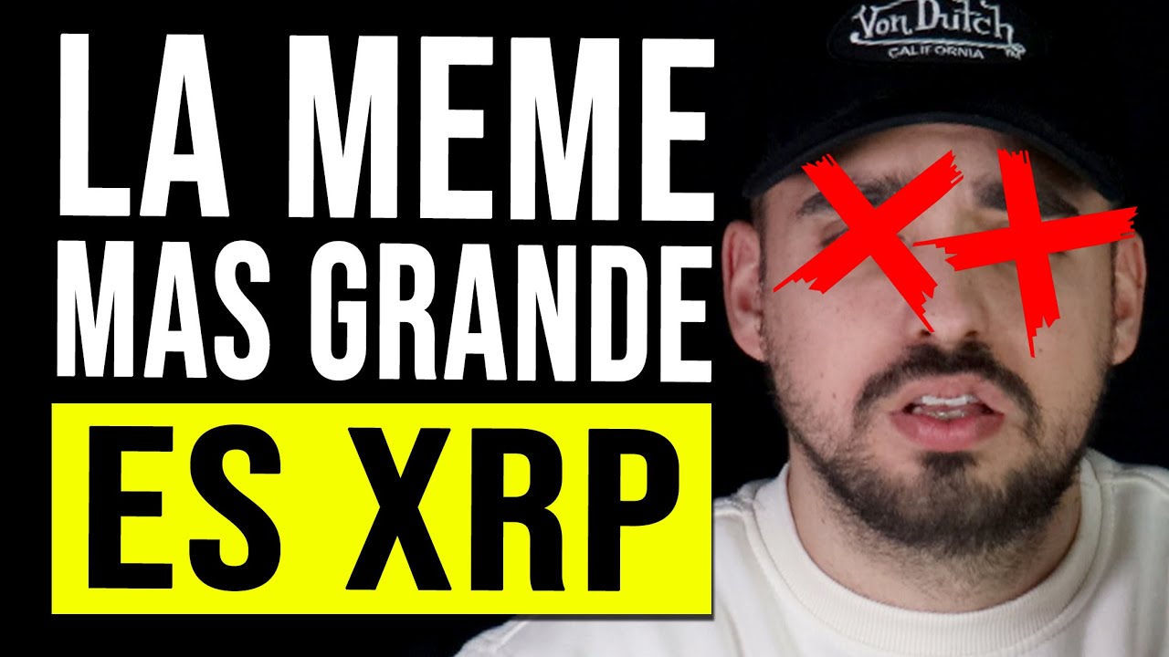 XRP (RIPPLE) LA MEME COIN MAS GRANDE DEL MERCADO | ¿ESTO ES CIERTO ...