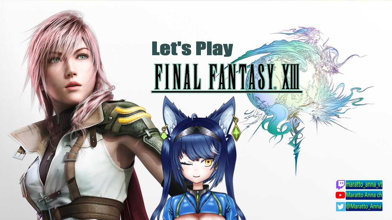 [Let's Play][Final Fantasy XIII#15]もう遊び方を忘れた/I forgot how to play it[魔ラットアンナ/Maratto Anna][新人 ...