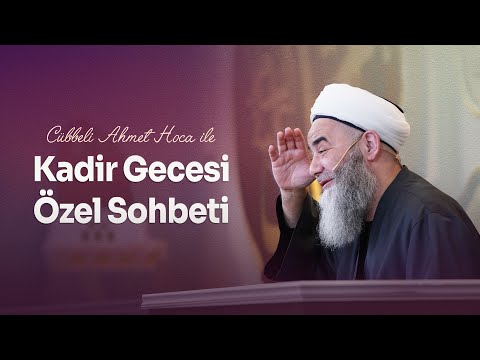 Kadir Gecesi Özel Sohbeti 26 Mart 2025