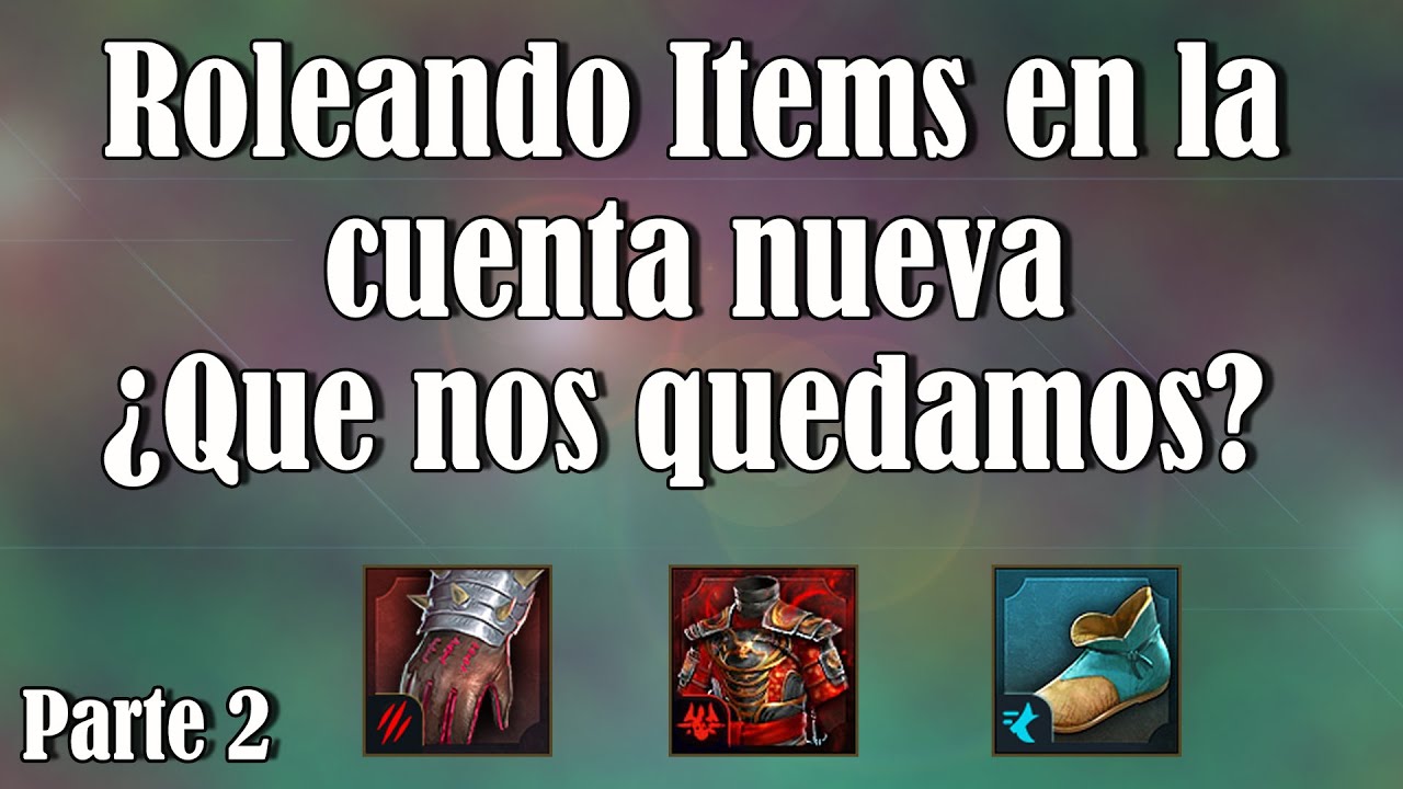 Que items son buenos? Subiendo Items en la cuenta nueva y explicando ...