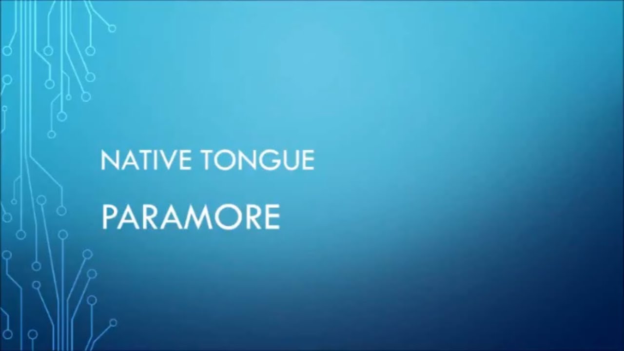 Paramore | Native Tongue (Lyrics) - YouTube