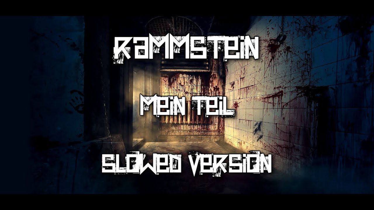 Rammstein--Mein Teil [Slowed Version by Stahl-Hans] - YouTube