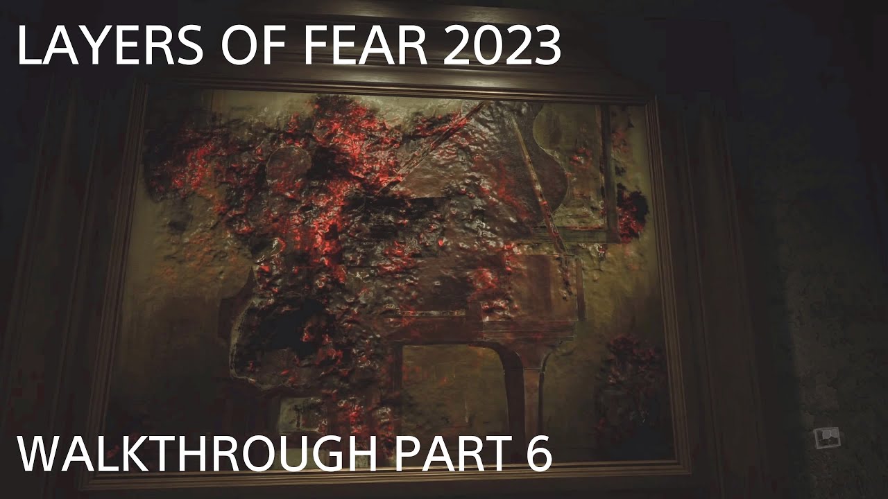 LAYERS OF FEAR 2023: NEVER ENDING PUZZLES IN NEVER ENDING LABYRINTHS IN ...