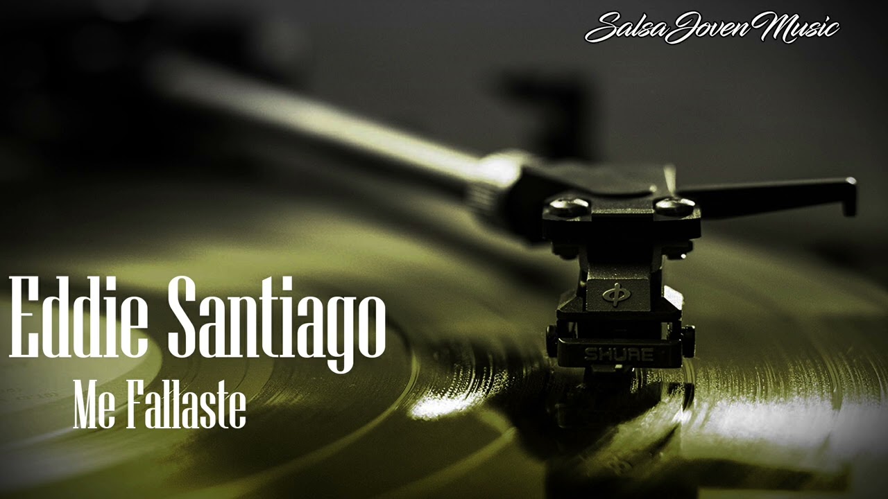 Me Fallaste - Eddie Santiago | Salsa Joven - YouTube