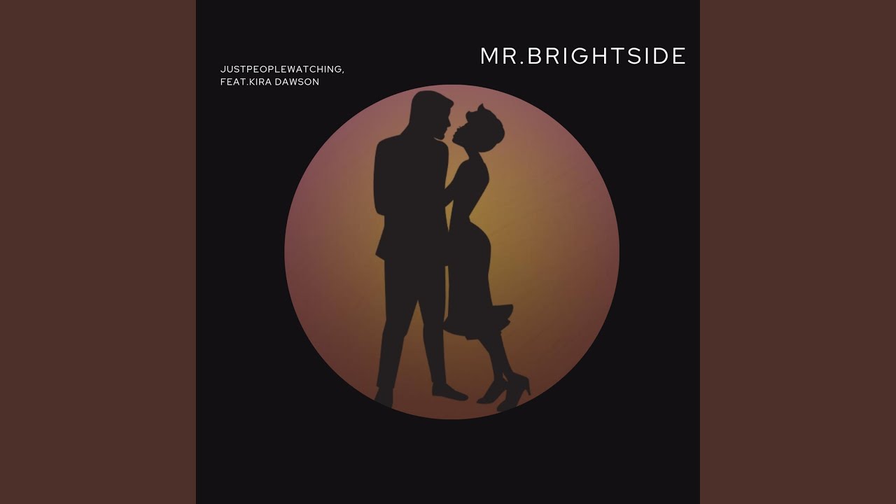 Mr. Brightside (feat. Kira Dawson) - YouTube