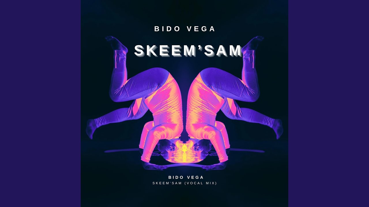Skeem'sam (Vocal Mix) - YouTube